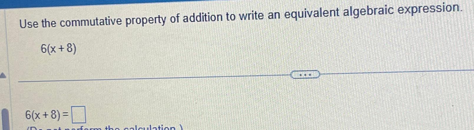 Solved Use the commutative property of addition to write an | Chegg.com