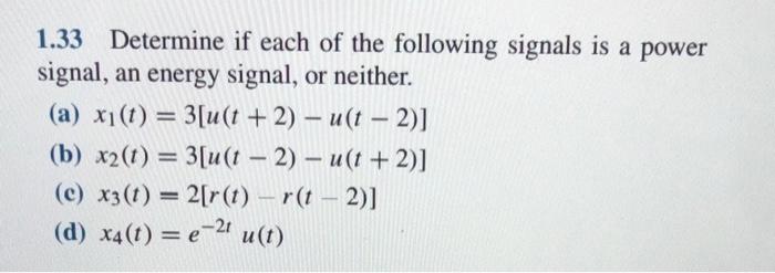 Solved 1.33 Determine if each of the following signals is a | Chegg.com