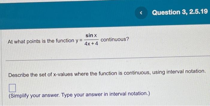Solved At what points is the function y=4x+4sinx continuous? | Chegg.com