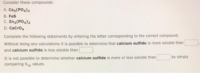 Solved Consider these compounds: A. Ca3(PO4)2 B. Fes C. | Chegg.com