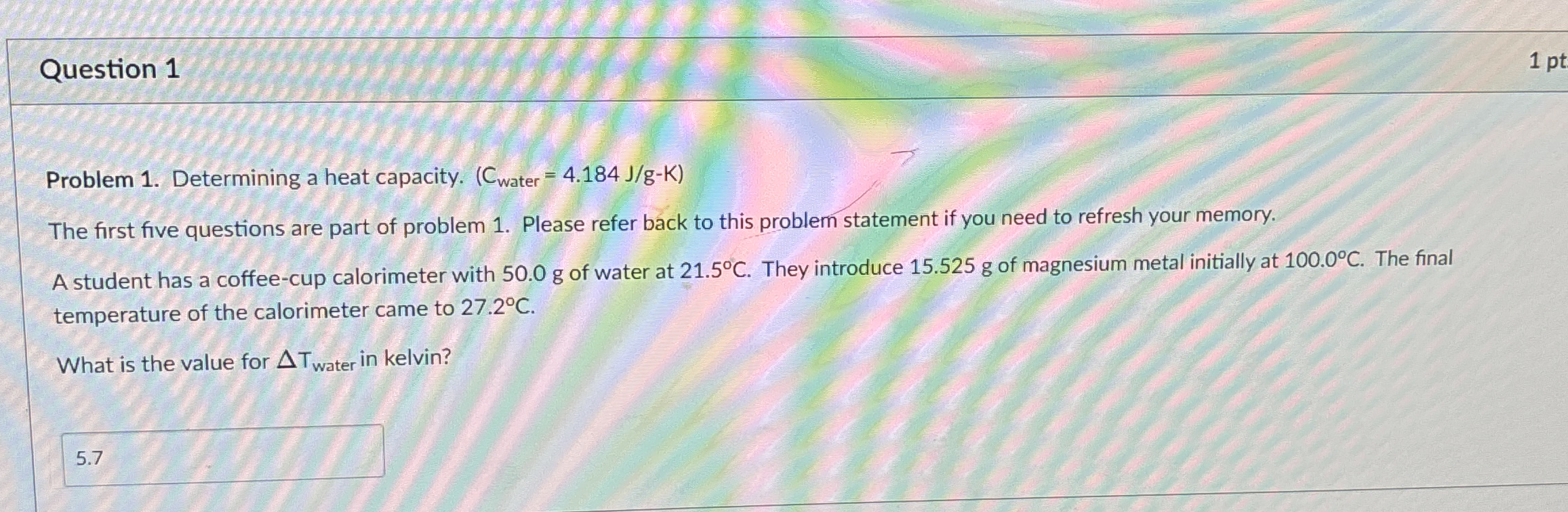 Solved Question 1Problem 1. ﻿Determining a heat capacity. | Chegg.com