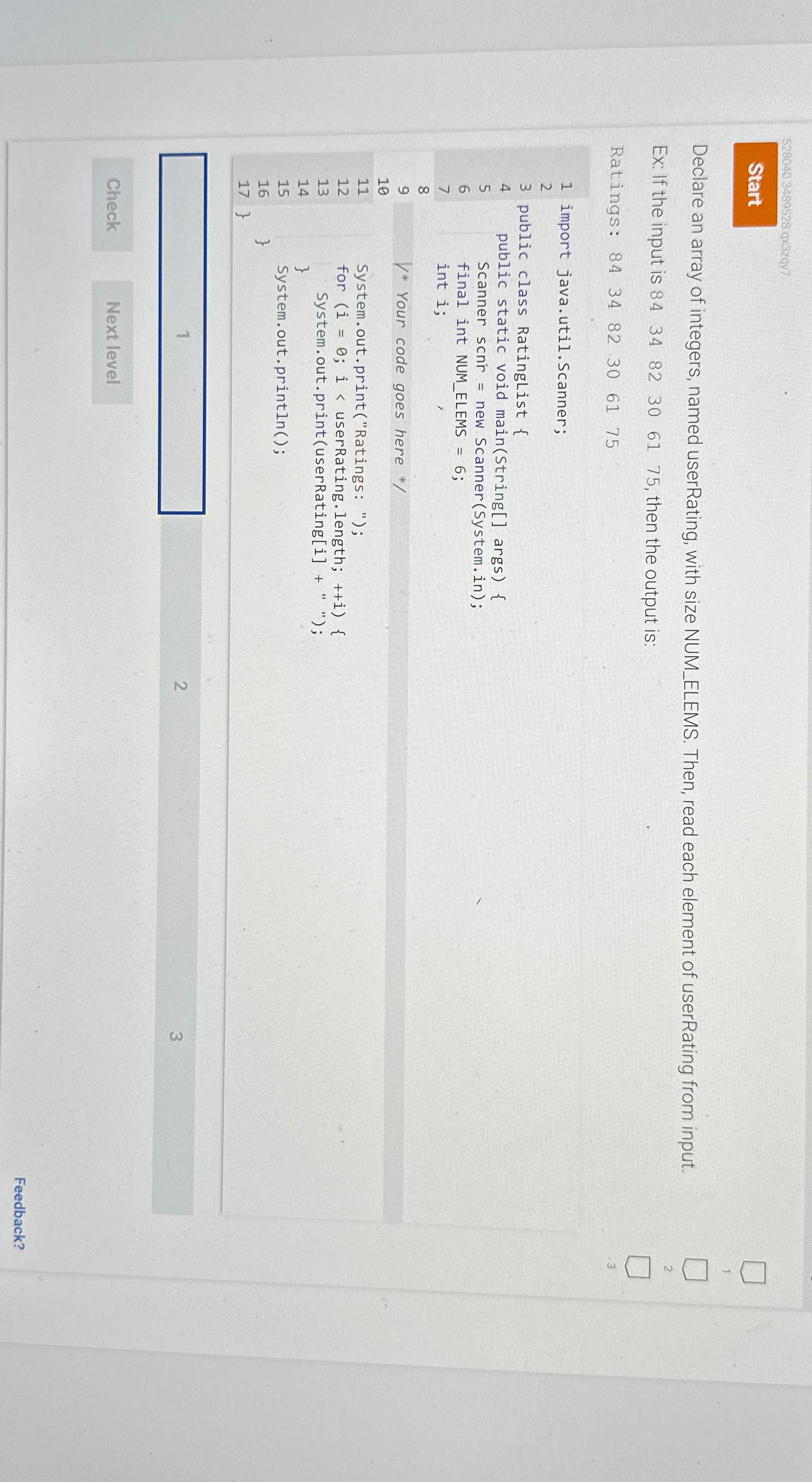 Solved StartDeclare an array of integers, named userRating, | Chegg.com