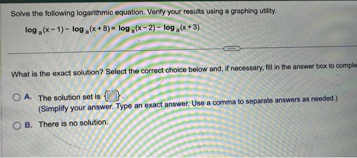 Solved Solve the following logarithmic equation. Verify your | Chegg.com