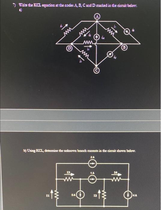 Solved 7) Wote the KCL equation at the codes A, B, C and D | Chegg.com