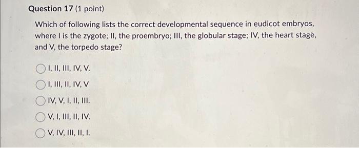 Solved Which of following lists the correct developmental | Chegg.com