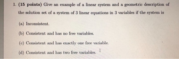 Solved 1. (15 points) Give an example of a linear system and | Chegg.com