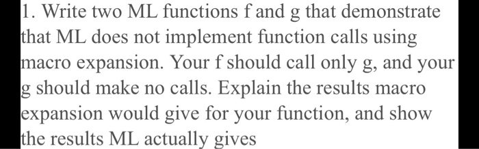 1 Write Two Ml Functions F And G That Demonstrate