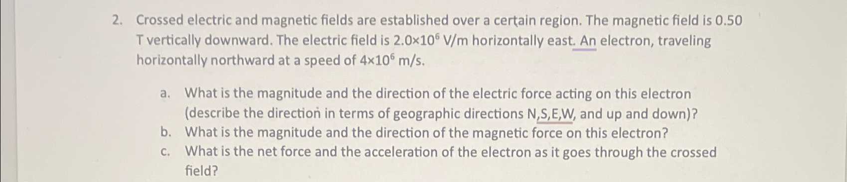 Solved Crossed electric and magnetic fields are established | Chegg.com Solved Crossed electric and magnetic fields are established | Chegg.com