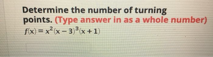 Solved Determine the number of turning points. (Type answer | Chegg.com