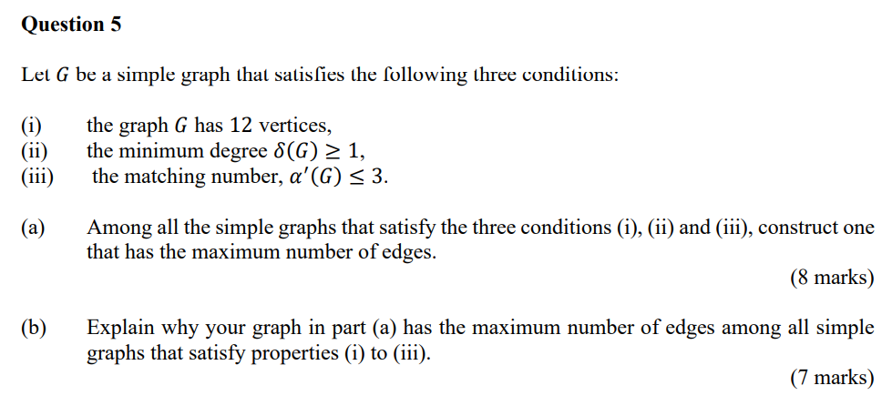 Solved Question 5 ﻿Let G be a simple graph that satisfies | Chegg.com