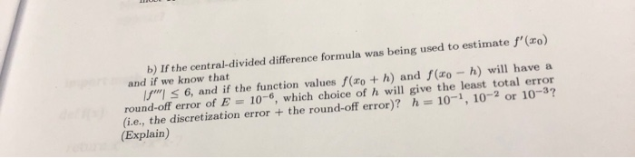Solved b) If the central-divided difference formula was | Chegg.com