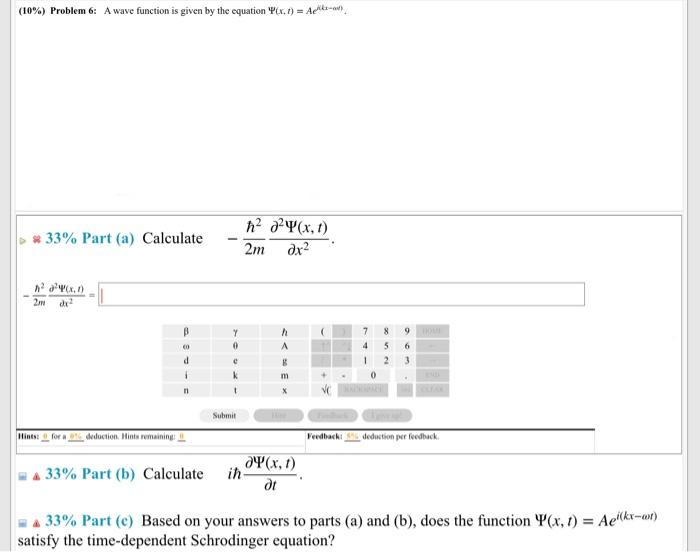 Solved (10\%) Problem 6: A wave function is given by the | Chegg.com
