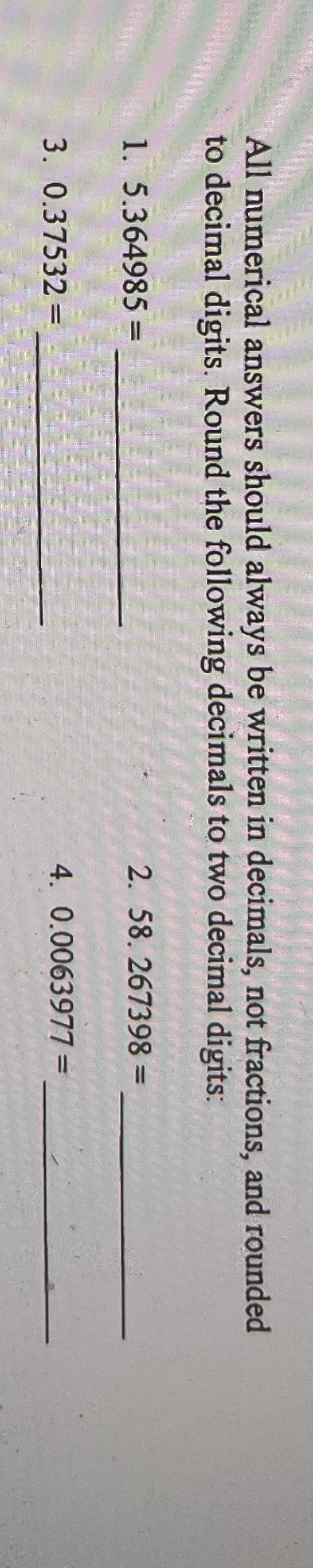 Solved All numerical answers should always be written in | Chegg.com