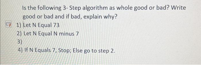 Solved Is the following 3- Step algorithm as whole good or | Chegg.com