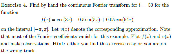 Solved Find by hand the continuous Fourier transform for | Chegg.com