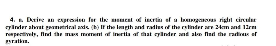 Solved 4. a. Derive an expression for the moment of inertia | Chegg.com