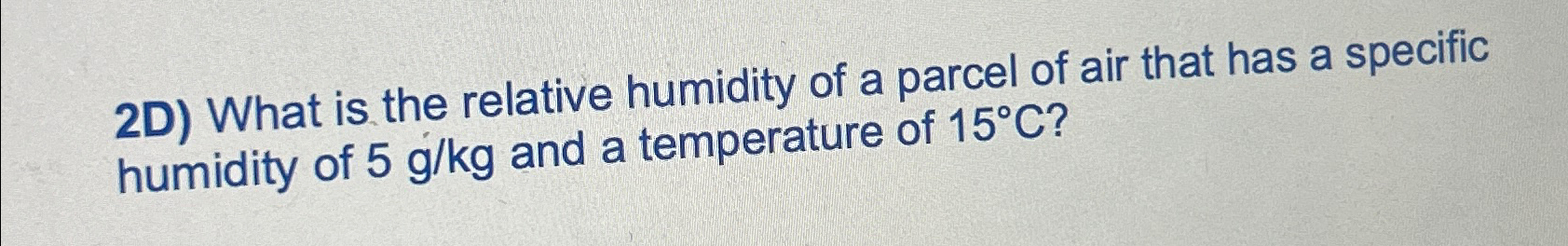 Solved What is the relative humidity of a parcel of air that | Chegg.com