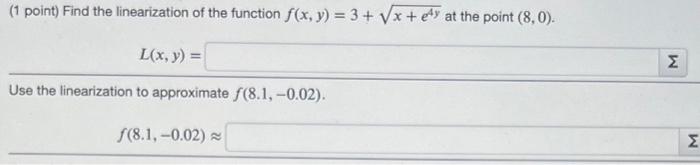 Solved (1 point) Find the linearization of the function | Chegg.com
