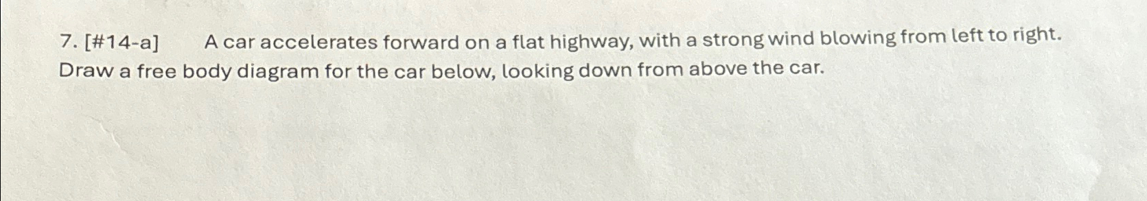 Solved [#14-a] ﻿A car accelerates forward on a flat highway, | Chegg.com