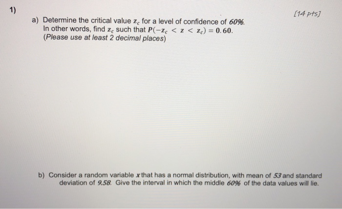 Solved [14 pts] a) Determine the critical value ze for a | Chegg.com