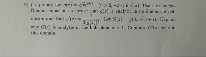 Solved (15 points) Let g(z)=3reiθ/3(r>0,−π