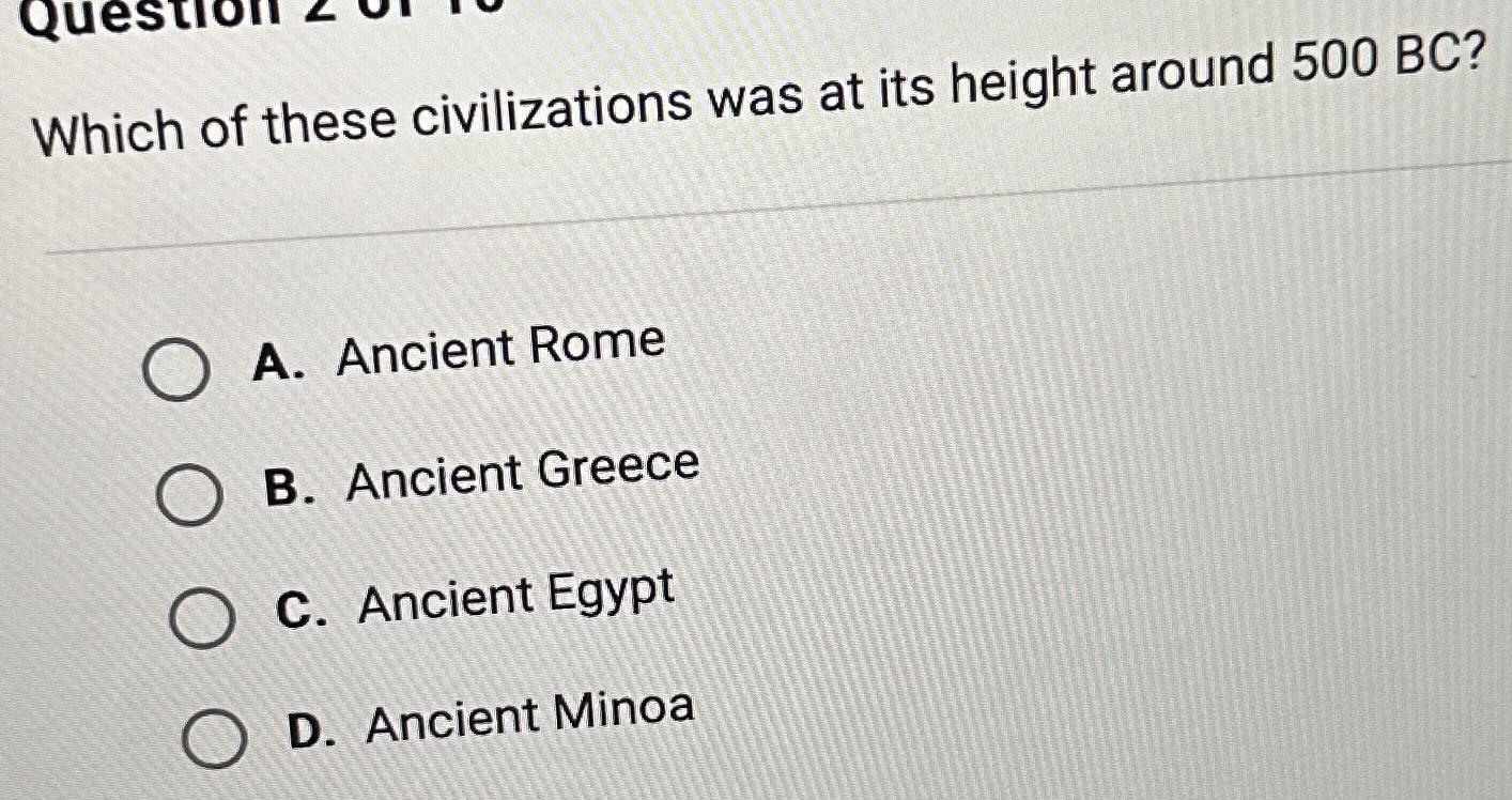 Solved Which of these civilizations was at its height around | Chegg.com