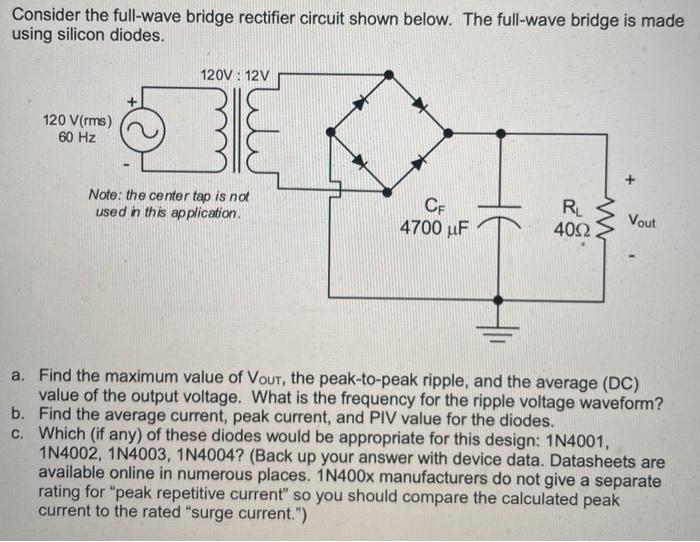 Solved Consider the full-wave bridge rectifier circuit shown | Chegg.com