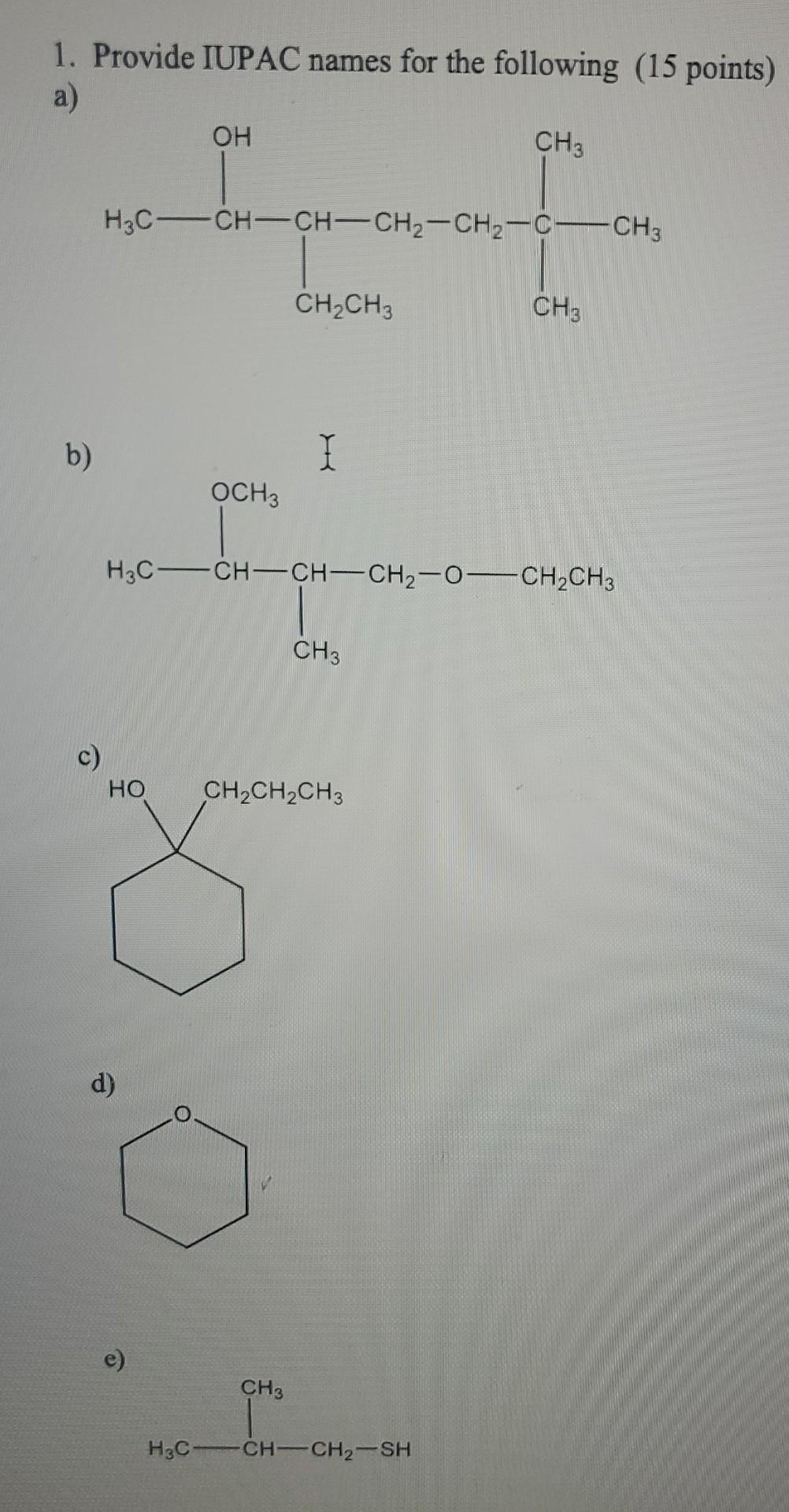 1. Provide IUPAC names for the following ( 15 points) | Chegg.com