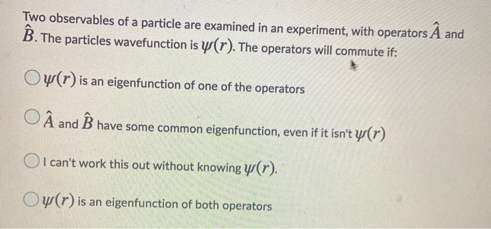 Solved Two observables of a particle are examined in an | Chegg.com