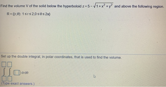 Solved Find the volume V of the solid below the hyperboloid | Chegg.com