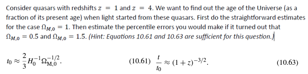Consider quasars with redshifts z=1 ﻿and z=4. ﻿We | Chegg.com