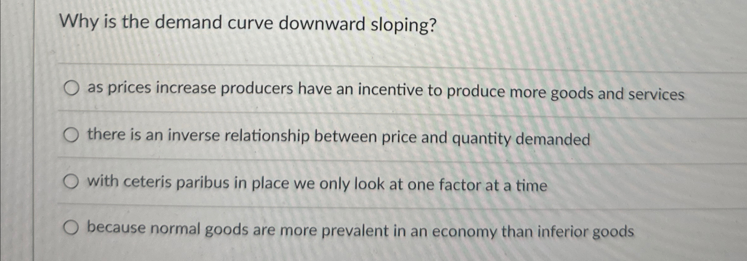 Solved Why is the demand curve downward sloping? ﻿as prices | Chegg.com