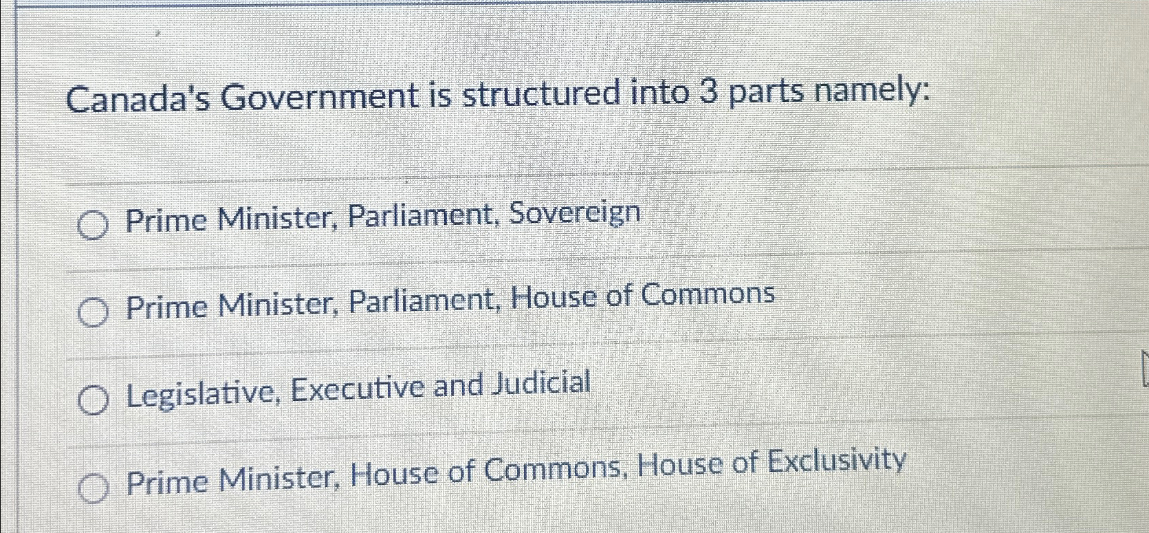 Solved Canada's Government is structured into 3 ﻿parts | Chegg.com