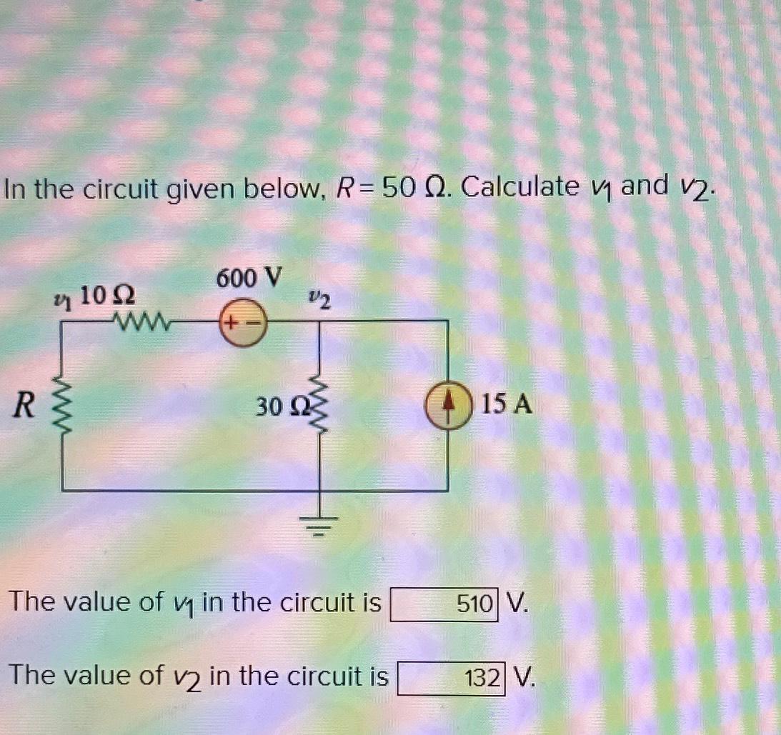 Solved In the circuit given below, R=50Ω. ﻿Calculate v1 ﻿and | Chegg.com