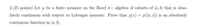 Solved 2. (25 points) Let μ be a finite measure on the Borel | Chegg.com