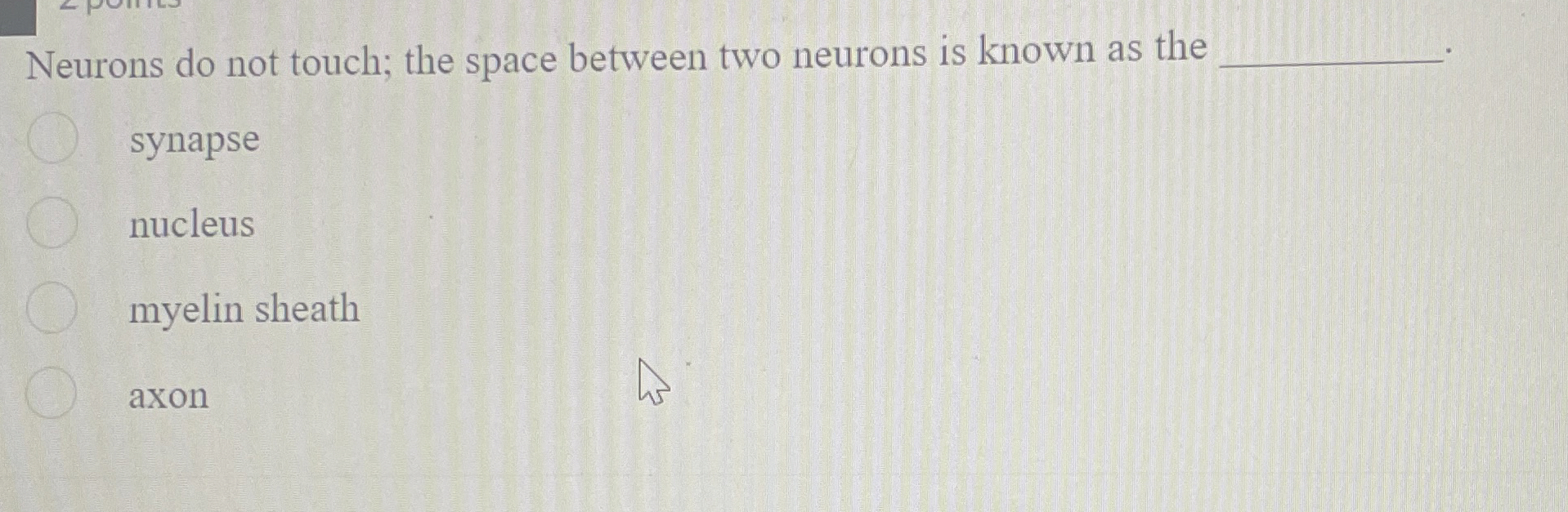 Solved Neurons do not touch; the space between two neurons | Chegg.com