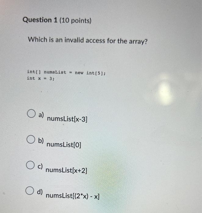 Solved Question 1 ( 10 points) Which is an invalid access | Chegg.com