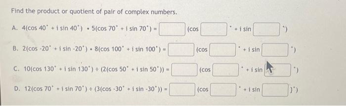 Solved Find the product or quotient of pair of complex | Chegg.com