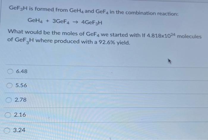 Solved GeF3H is formed from GeH4 and GeF4 in the combination | Chegg.com