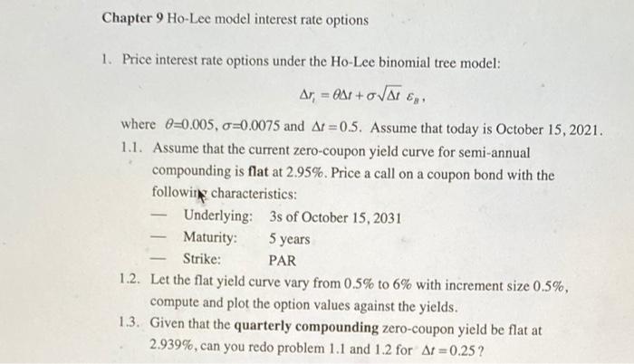 Chapter 9 Ho-Lee model interest rate options 1. Price | Chegg.com