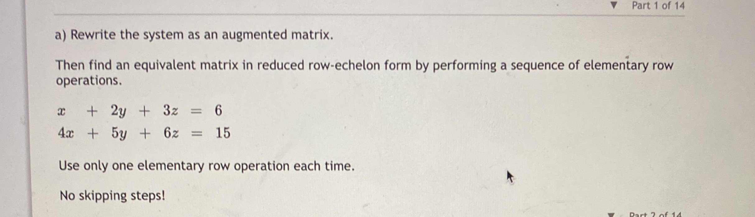 Solved a) ﻿Rewrite the system as an augmented matrix.Then | Chegg.com