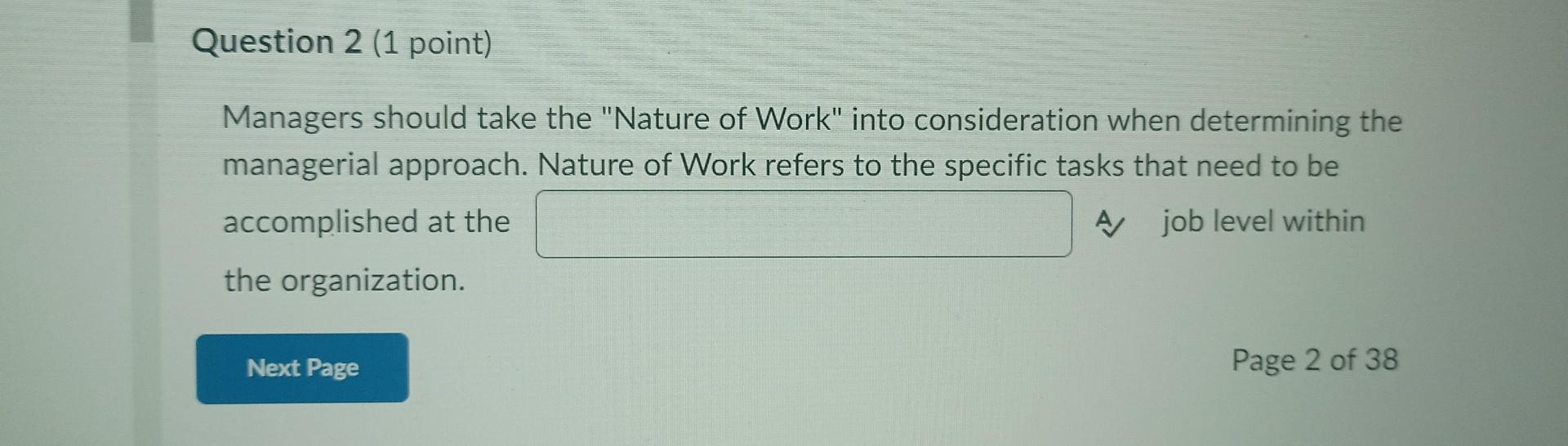 Solved Managers should take the "Nature of Work" into | Chegg.com