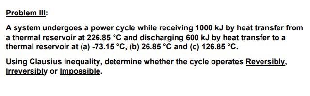 Solved Problem III: A system undergoes a power cycle while | Chegg.com