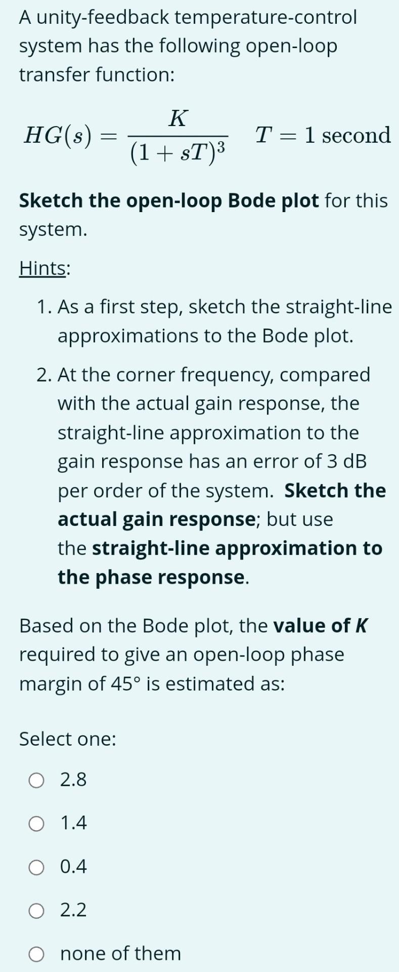 Solved A unity-feedback temperature-control system has the | Chegg.com