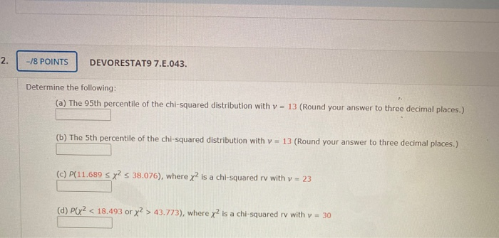 Solved -18 POINTS DEVORESTAT9 7.E.043. Determine the | Chegg.com