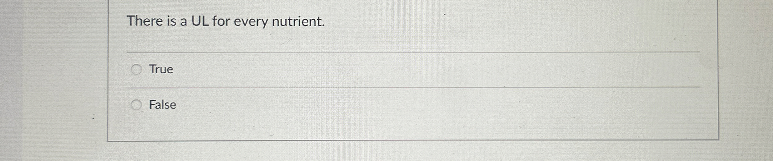 Solved There is a UL for every nutrient.TrueFalse | Chegg.com