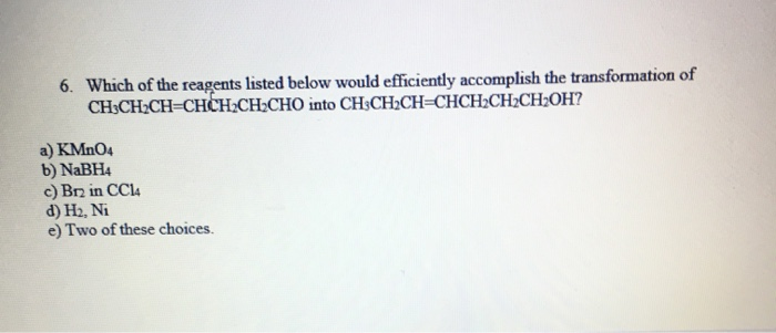 Solved 6. Which of the reagents listed below would | Chegg.com