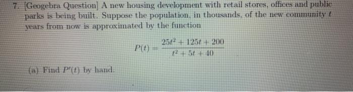 Solved 7. [Geogebra Question) A new housing development with | Chegg.com