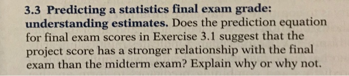 3.3 Predicting a statistics final exam grade: | Chegg.com