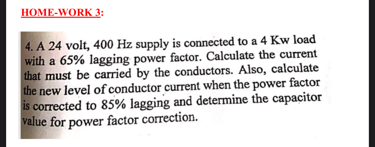 Solved HOME-WORK 3:4. ﻿A 24 ﻿volt, 400Hz ﻿supply is | Chegg.com